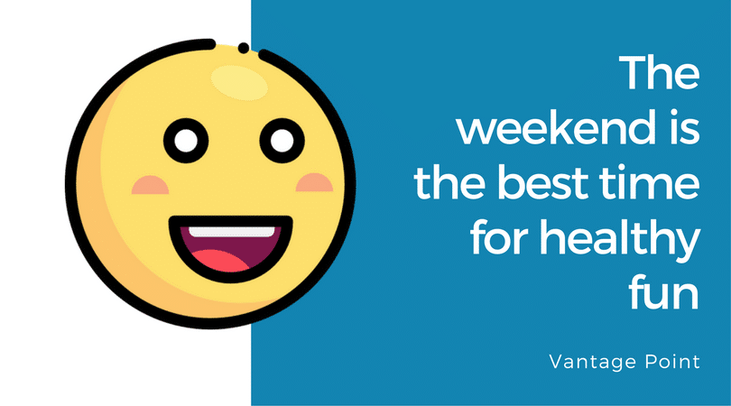 Have Healthy Fun This Weekend | Define Anxiety | Self-Love